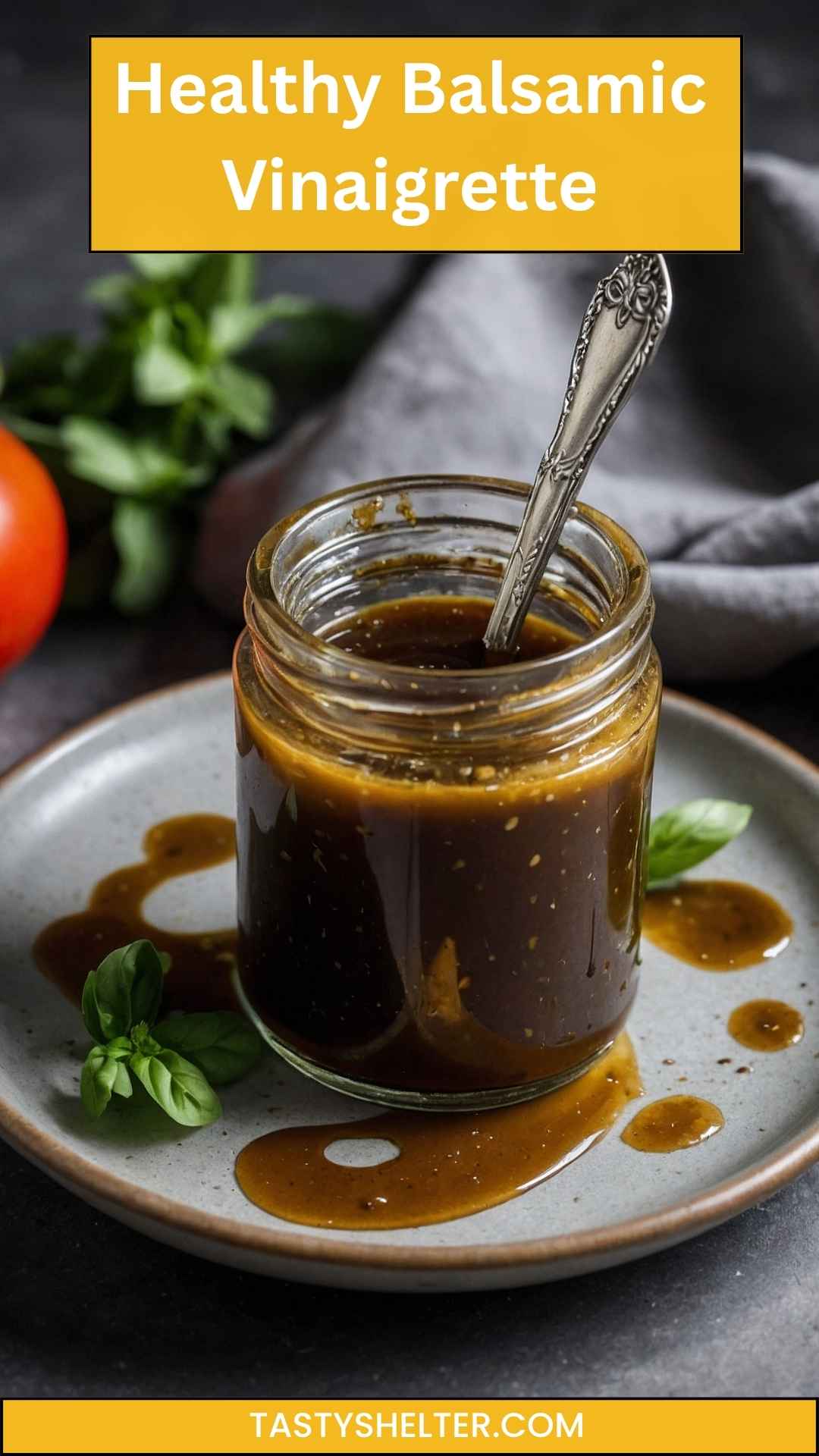 Healthy Balsamic Vinaigrette - Tasty Shelter